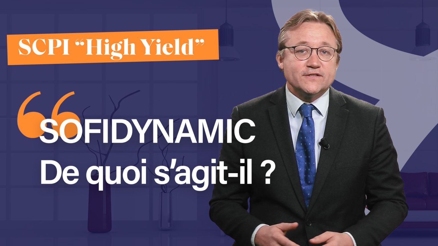 Sofidynamic, une SCPI High Yield : de quoi s’agit-il ? – Sofidy